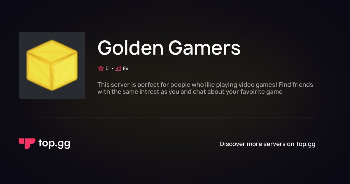 Join Golden Gamers Discord Server | The #1 Discord Server List