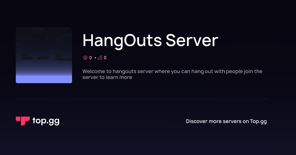 Join HangOuts Server Discord Server | The #1 Discord Server List