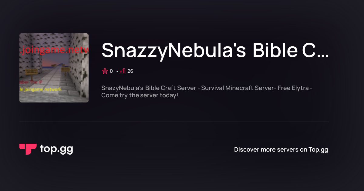 Join SnazzyNebula's Bible Craft Server Discord Server | The #1 Discord ...