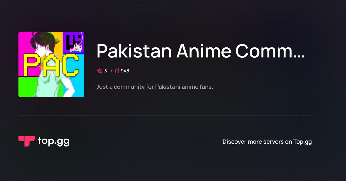 Pakistan Anime Community Official™ のDiscordサーバーに参加する | #1 Discord サーバーリスト