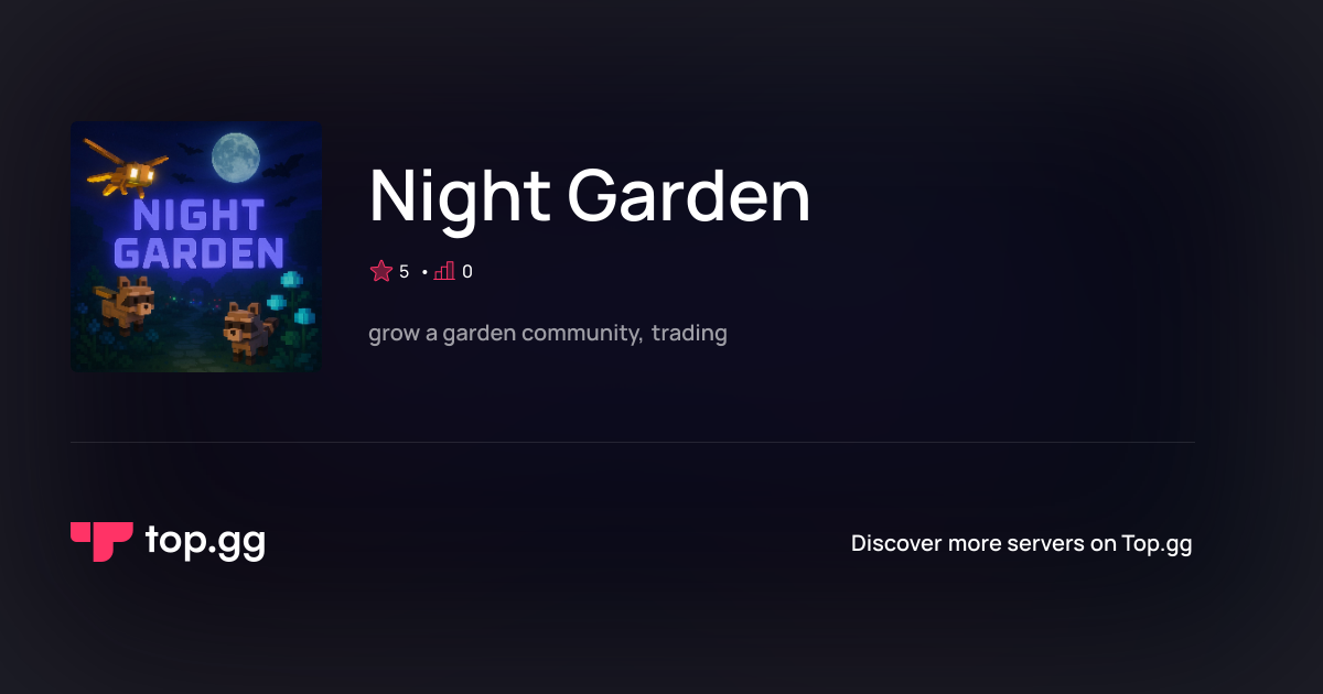 Join Night Garden Discord Server | The #1 Discord Server List